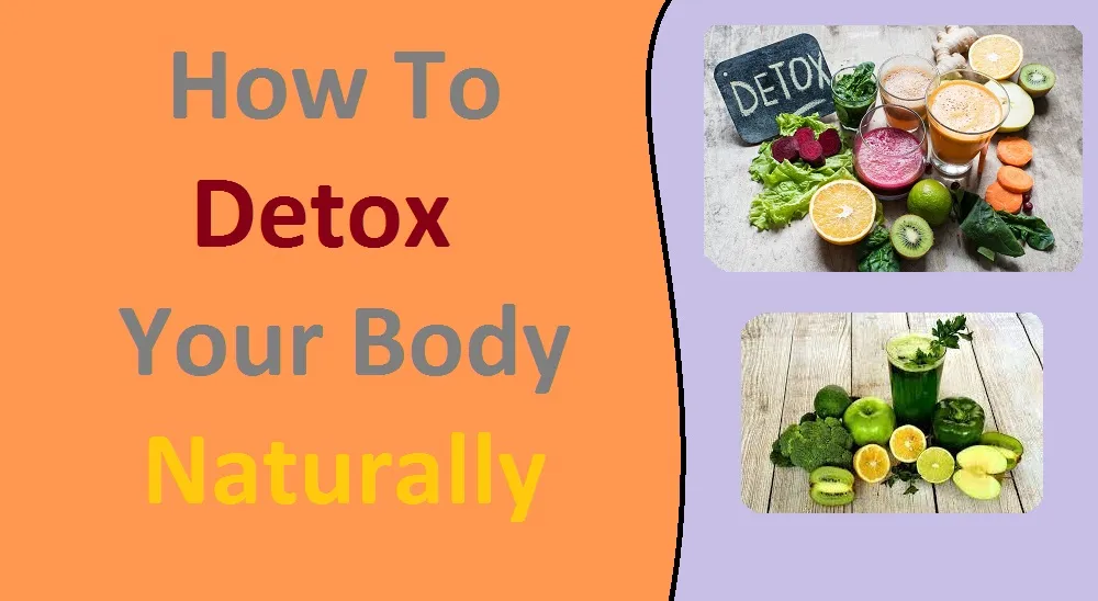 How to Detox Your Body Naturally - mannkamitra.com